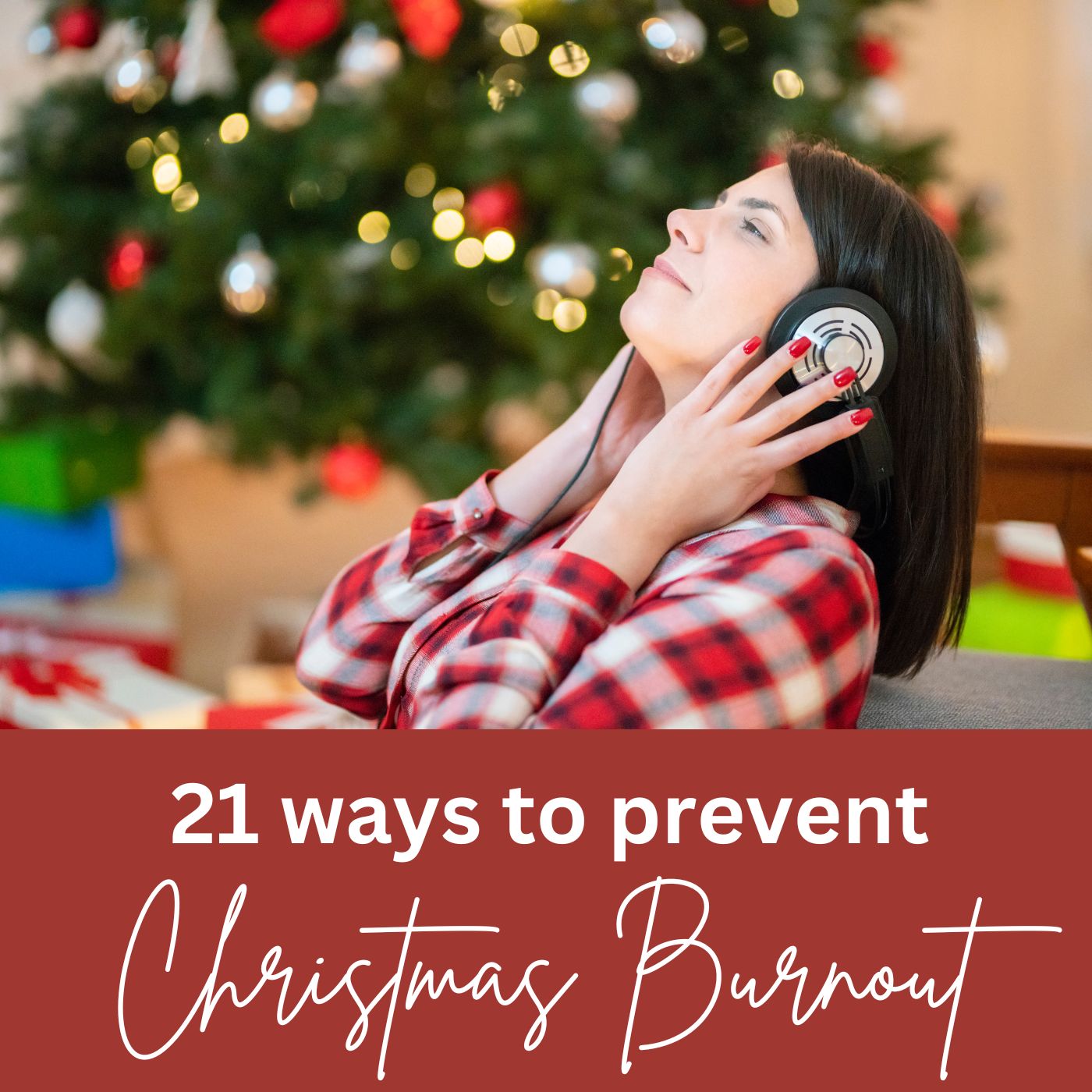 21 ways to prevent Xmas burnout. - Wishing you well